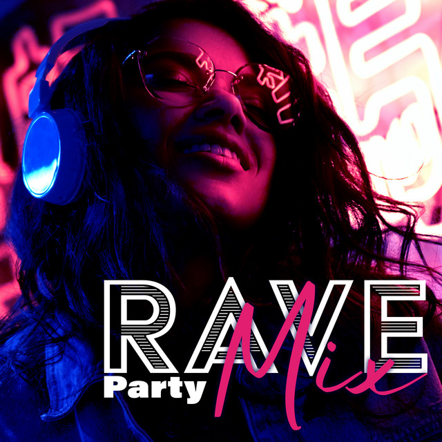 Rave Party Mix: Progressive Trance Bangers - Album by Crazy Party Music ...