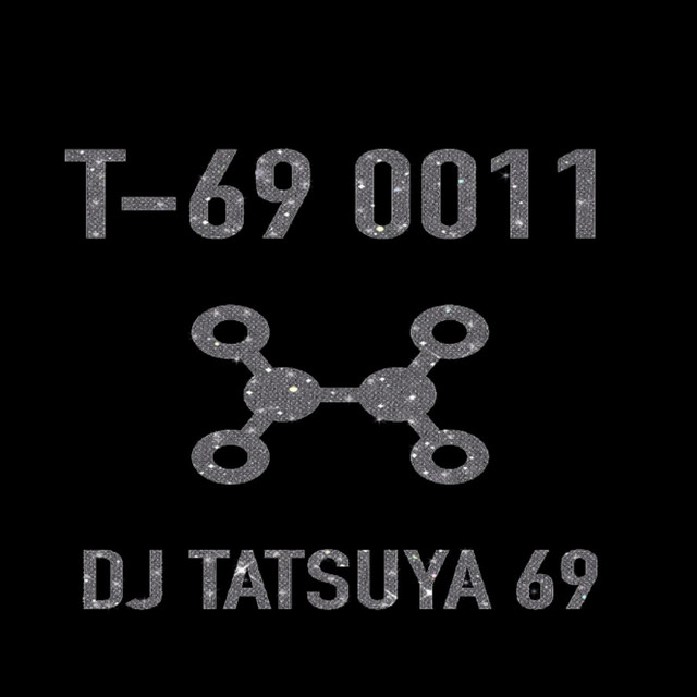 T-69 0011 - Single by DJ TATSUYA 69 | Spotify