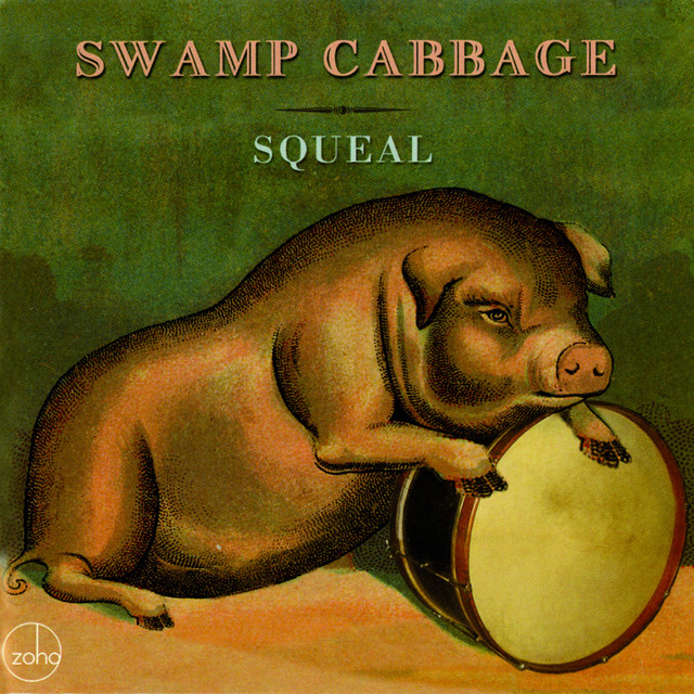 Swamp Cabbage Squeal – album de Swamp Cabbage | Spotify