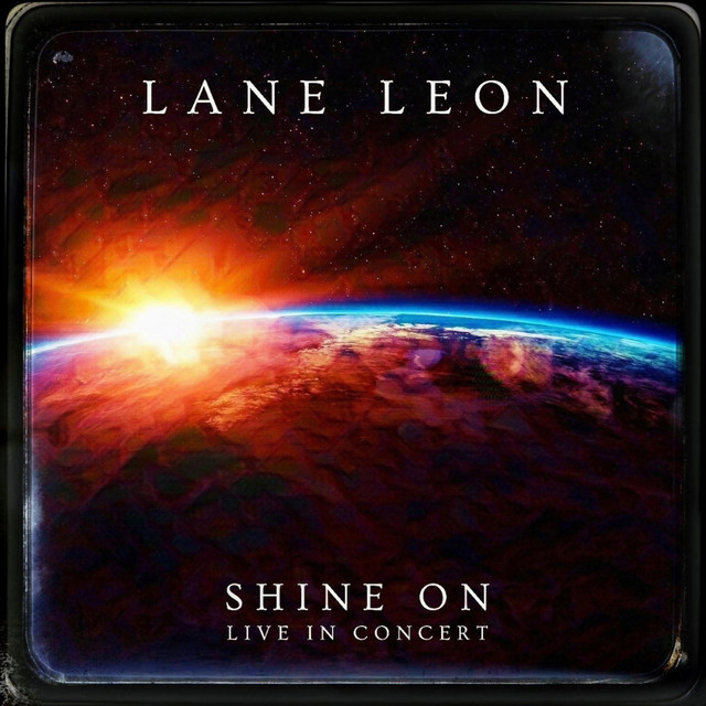 Shine On Live In Concert - Album by Lane Leon | Spotify