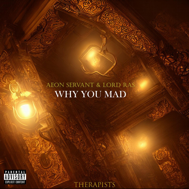 Why you mad - Single by Aeon servant | Spotify