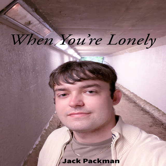 When You’re Lonely - Single by Jack Packman | Spotify