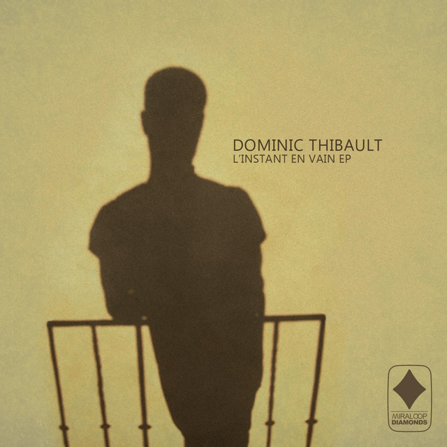 L'instant en vain ep - EP by Dominic Thibault | Spotify
