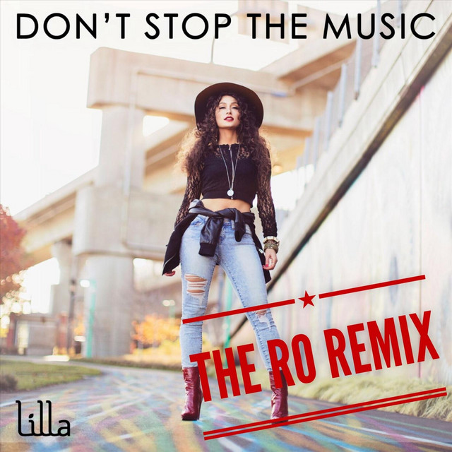 Don't Stop the Music (The Ro Mix) - Single by Lilla | Spotify