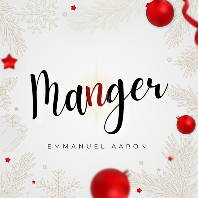 Manger - song and lyrics by Emmanuel Aaron | Spotify