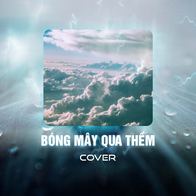 Bóng Mây Qua Thềm - Cover - song and lyrics by JiKi X | Spotify