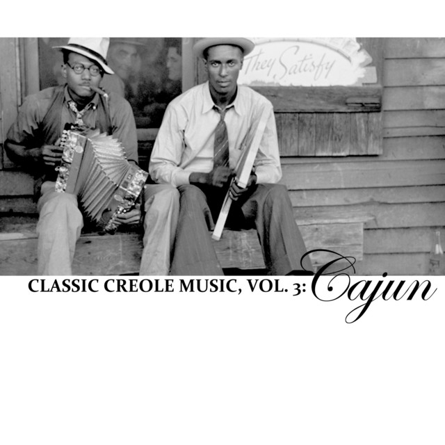 Classic Creole Music, Vol. 3: Cajun - Compilation by Various Artists ...