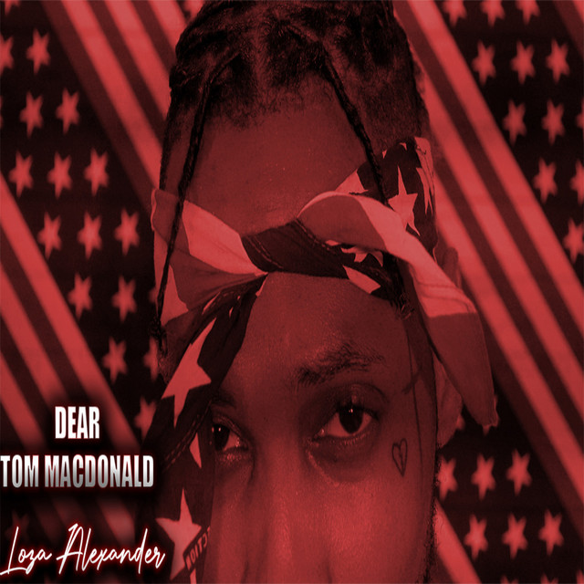 Dear Tom Mac Donald - Single by Loza Alexander | Spotify