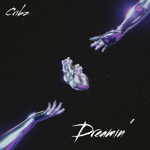 Dreamin' - Album by Cribz | Spotify