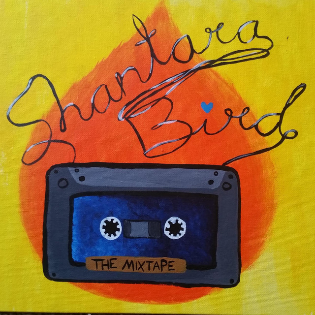 Shantara Bird: The Mixtape - Album by Shantara Bird | Spotify