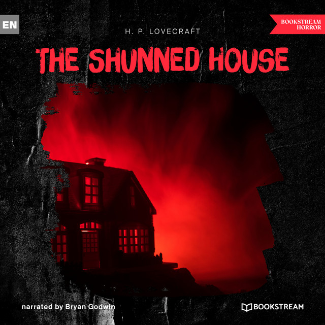 The Shunned House (Unabridged) - Audiobook by Bryan Godwin | Spotify