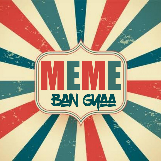 Meme Ban Gyaa - Single by Chinurag | Spotify