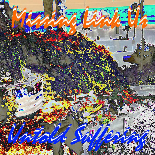 Untold Suffering - Album by Missing Link Us | Spotify