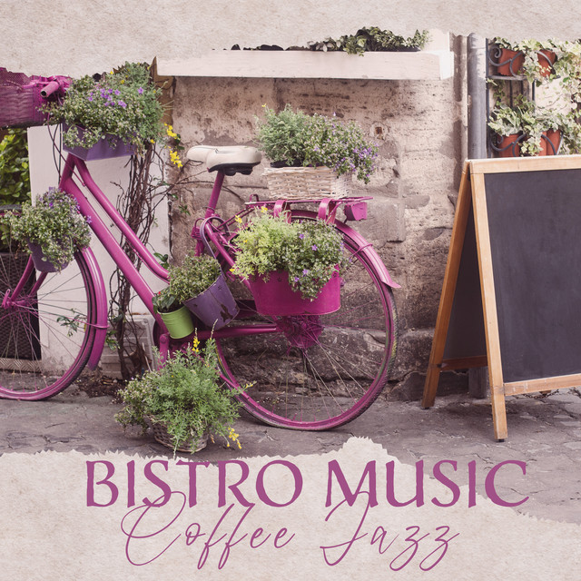 Bistro Music: Coffee Jazz Groove Music, Bistro Jazz, Brunch on Sundays ...