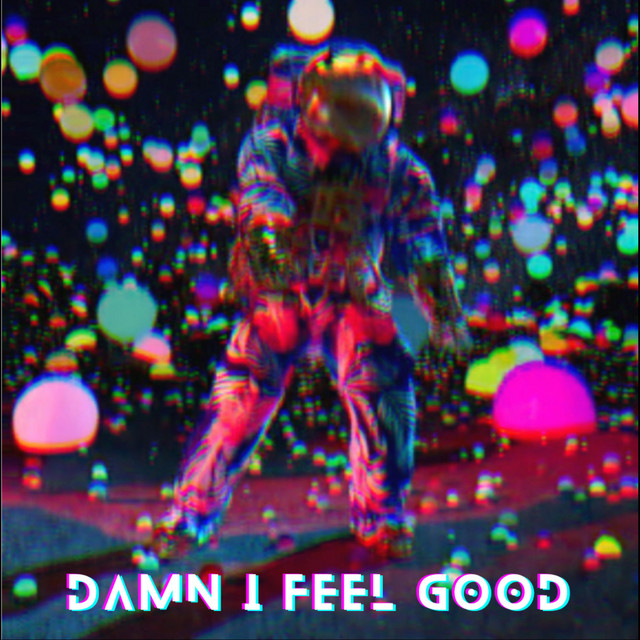 DaMn I FeEl GoOd - Single by Citizen Gold | Spotify
