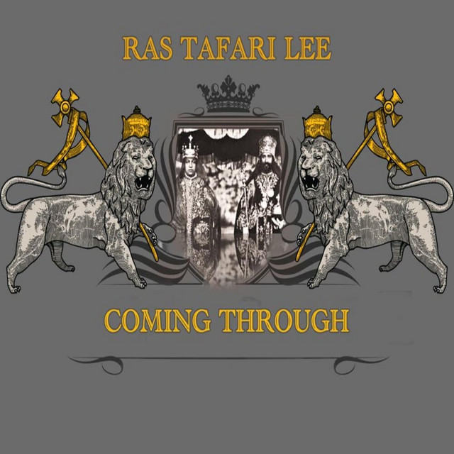 COMING THROUGH (RAS TAFARI LEE) - Album by Haile Israel | Spotify