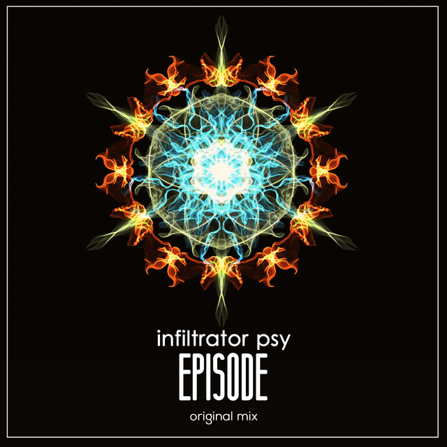 Episode - Single by Infiltrator Psy | Spotify