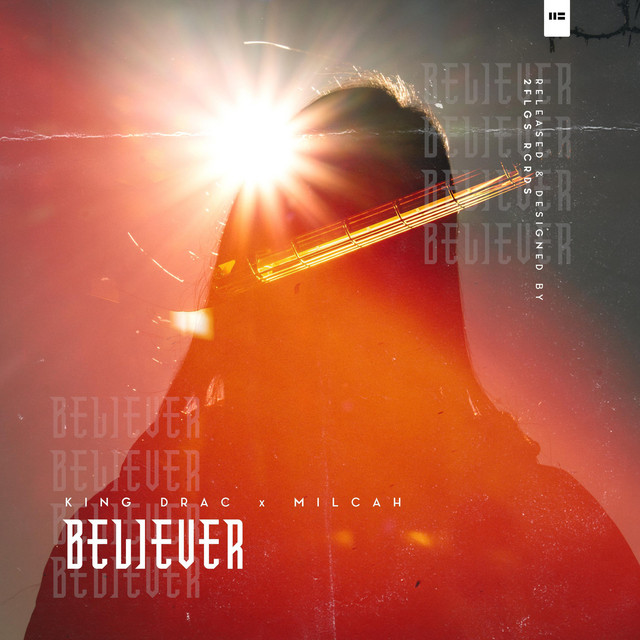 Believer - Single by King Drac | Spotify