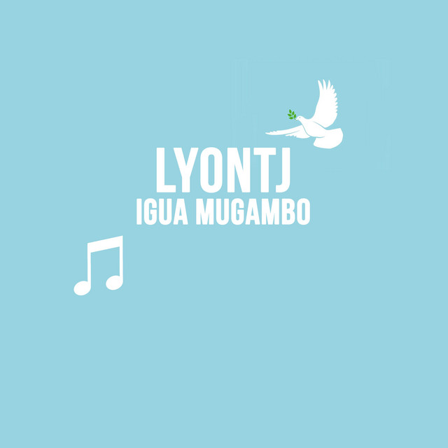 Igua Mugambo - song and lyrics by LYONTJ | Spotify