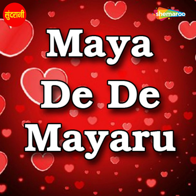 Maya De De Mayaru - Album by Prem Chandrakar | Spotify