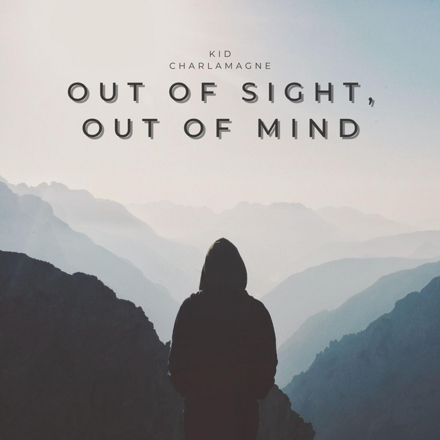 out of sight, out of mind - no drums - song and lyrics by Kid ...