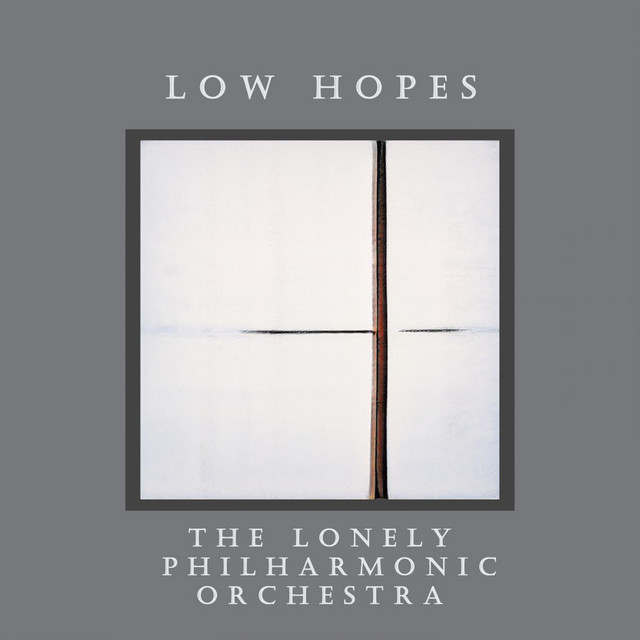 Low Hopes - EP by The Lonely Philharmonic Orchestra | Spotify