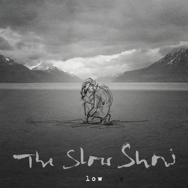 Low - Single by The Slow Show | Spotify