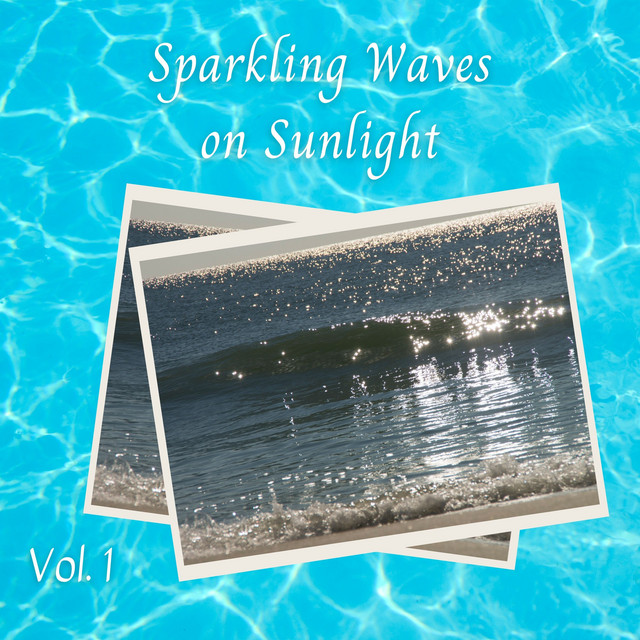 Sparkling Waves on Sunlight Vol. 1 - Album by Studying Music | Spotify