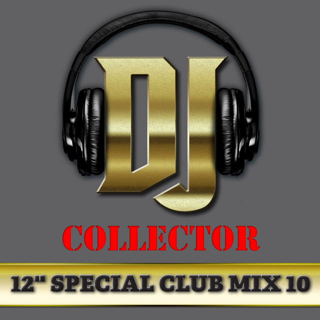 DJ Collector [Maxi Club 10] - Club Mix, 12" & Maxis des titres Funk ...