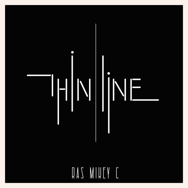THIN LINE - EP by RAS Mikey C | Spotify