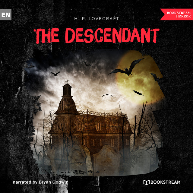 The Descendant (Unabridged) - Audiobook by Bryan Godwin | Spotify