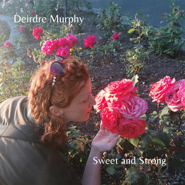 Sweet and Strong - song and lyrics by Deirdre Murphy | Spotify