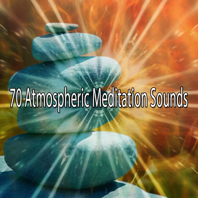 70 Atmospheric Meditation Sounds ! ! ! ! - Album by Yoga Sounds | Spotify