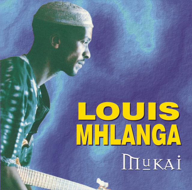 Mukai - Album by Louis Mhlanga | Spotify