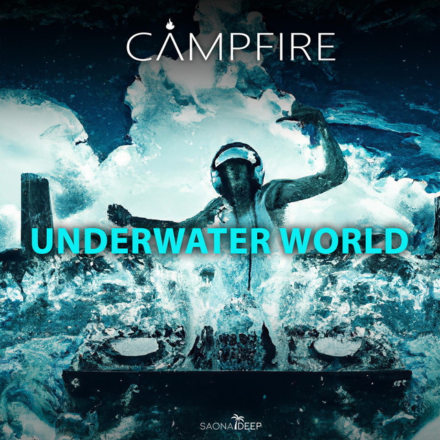 Underwater World - Single by DJ CAMPFIRE | Spotify