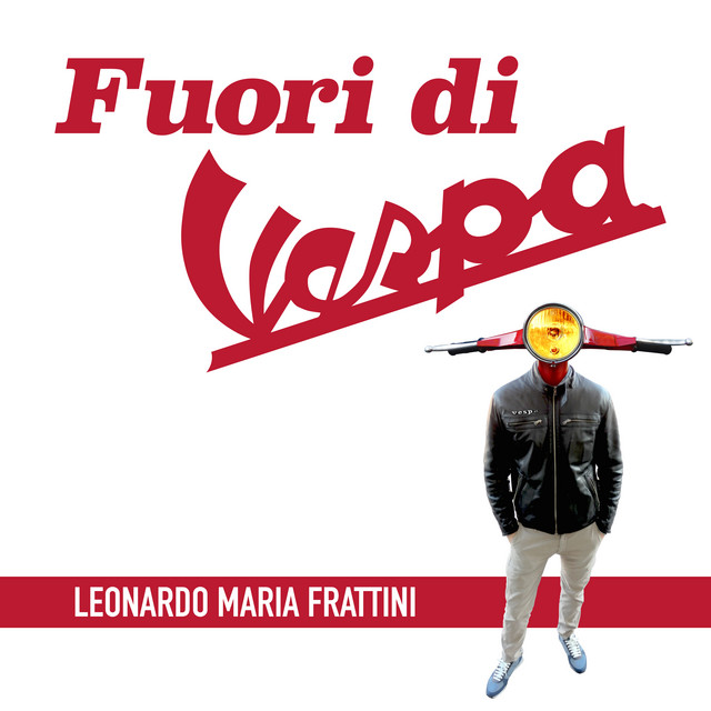 Fuori di vespa - Single by Leonardo Maria Frattini | Spotify