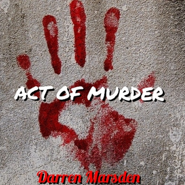 act of murder - Single by Darren Marsden | Spotify