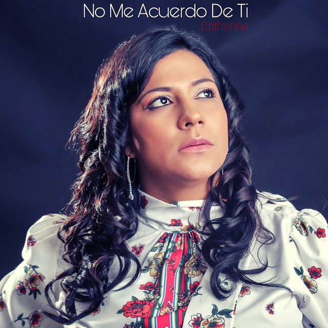 No Me Acuerdo De Ti - Single by Catherine | Spotify
