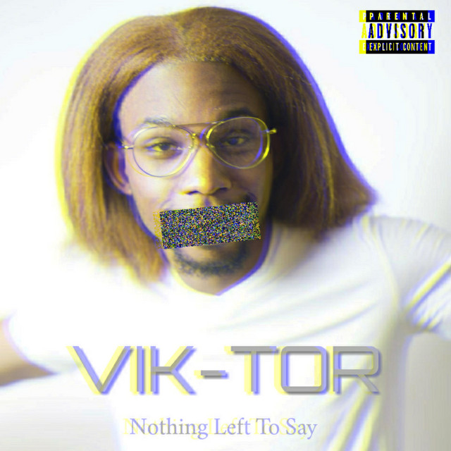 Nothing Left to Say - Single by VIK-TOR | Spotify