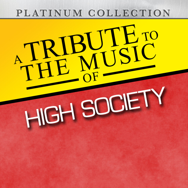 A Tribute to the Music of High Society - Album by Platinum Collection ...