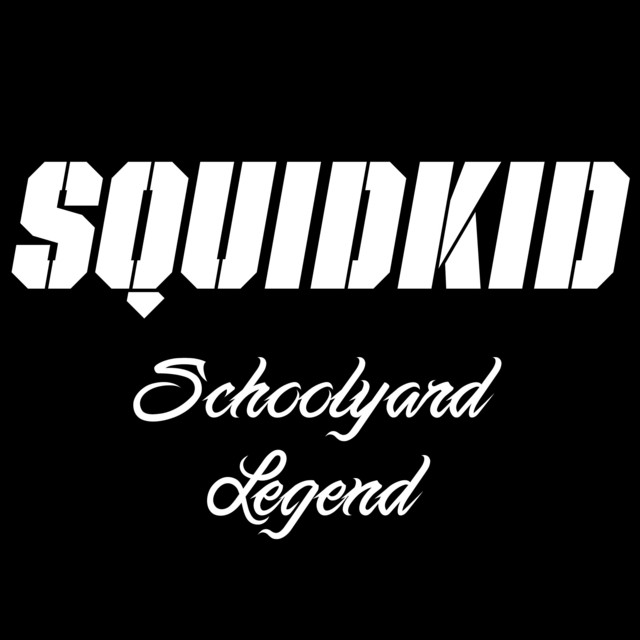 School Yard Legend - Album by Squid Kid | Spotify