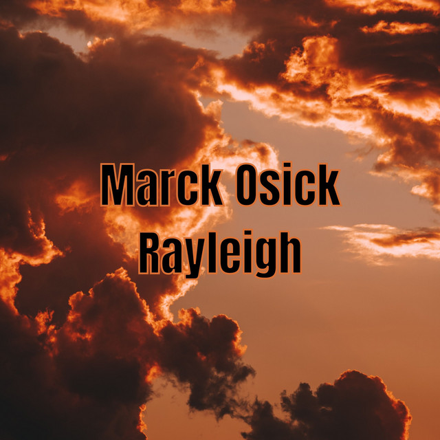 Rayleigh - Single by Marck Osick | Spotify