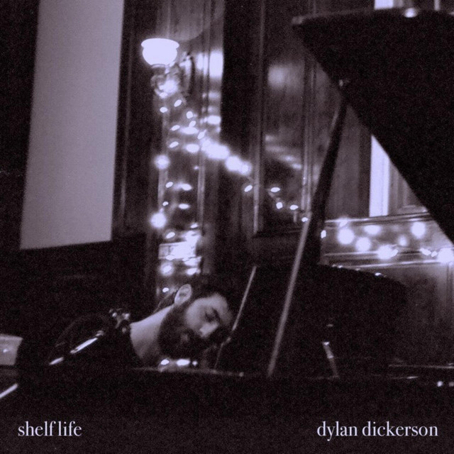 Shelf Life - song and lyrics by Dylan Dickerson | Spotify
