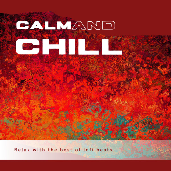1 Calm and Chill - Album by Hip Hop Lofi | Spotify