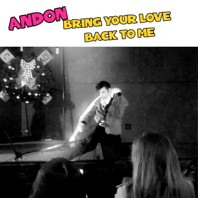 Bring Your Love Back to Me - song and lyrics by Andon | Spotify