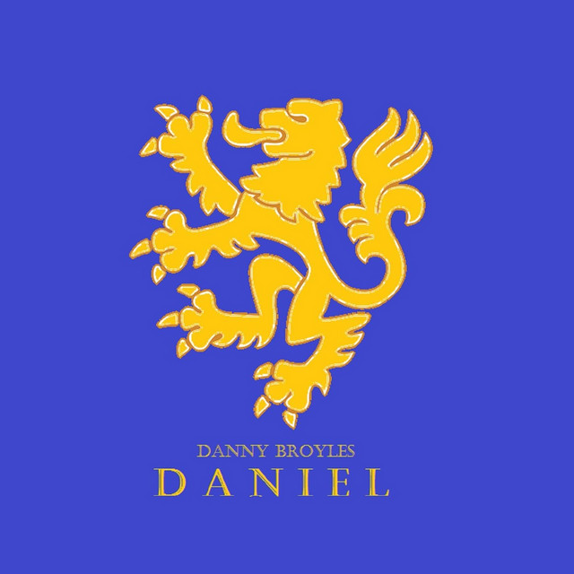 Daniel - Album by Danny Broyles | Spotify
