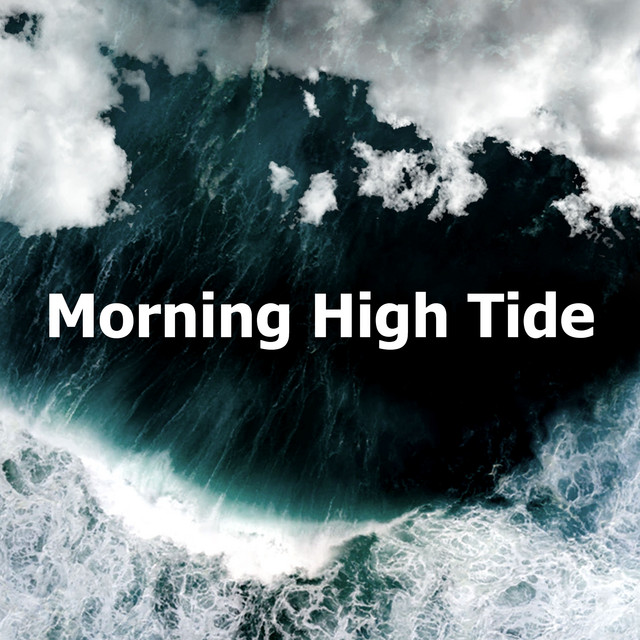 Morning High Tide - Album by Water Sounds for Sleep | Spotify