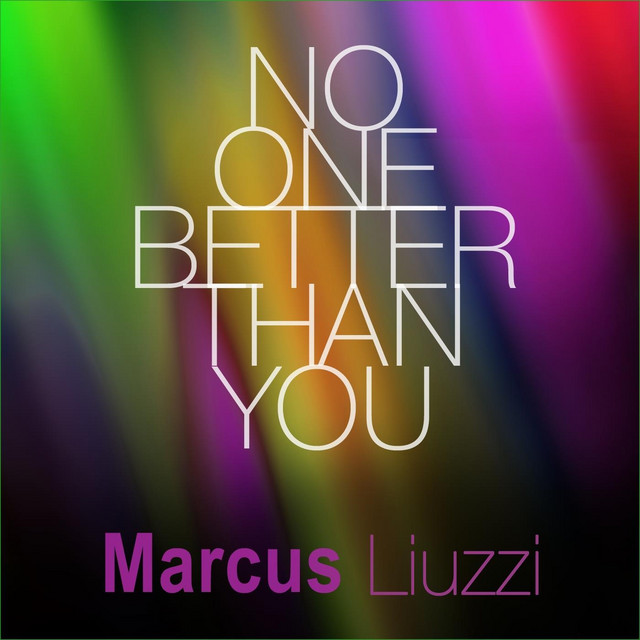 No One Better Than You - Single by Marcus Liuzzi | Spotify