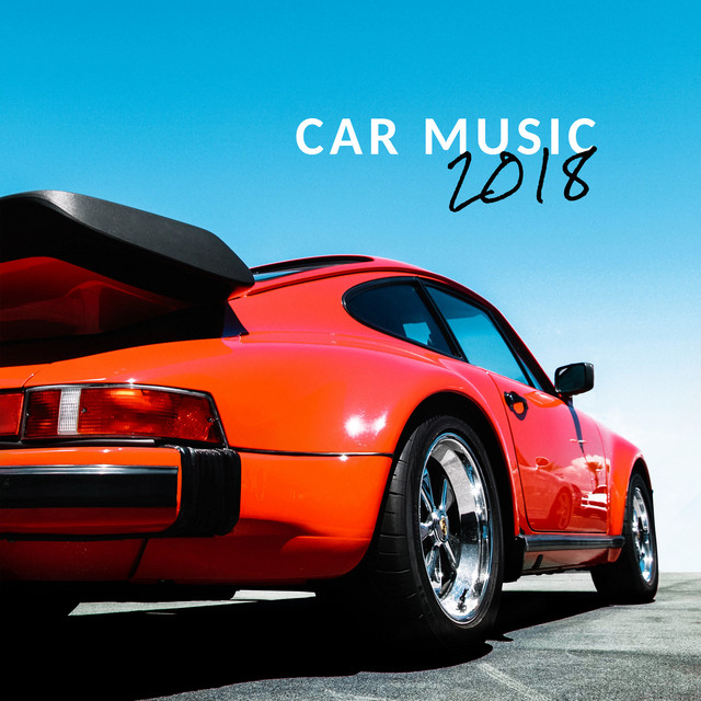 Car Music 2018: 15 Chillout Tracks - Album by Lounge relax | Spotify