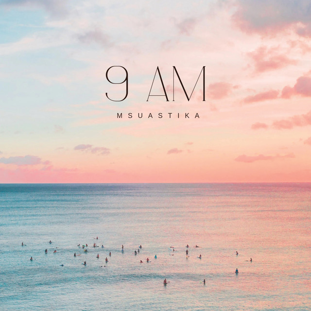 9 AM - Single by Msuastika | Spotify